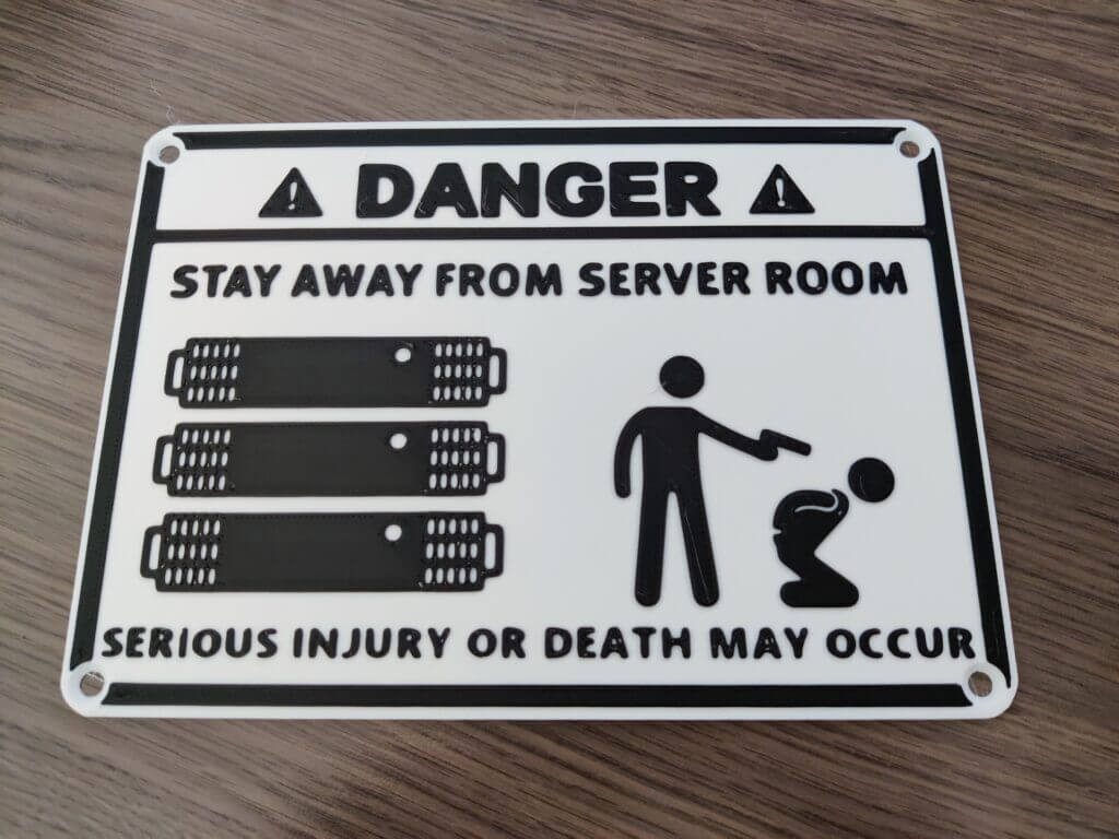 Danger – Stay away from server room – 3D Printservice